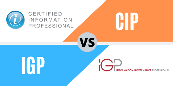 The Certified Information Professional (CIP) vs the Information Governance Professional (IGP)
